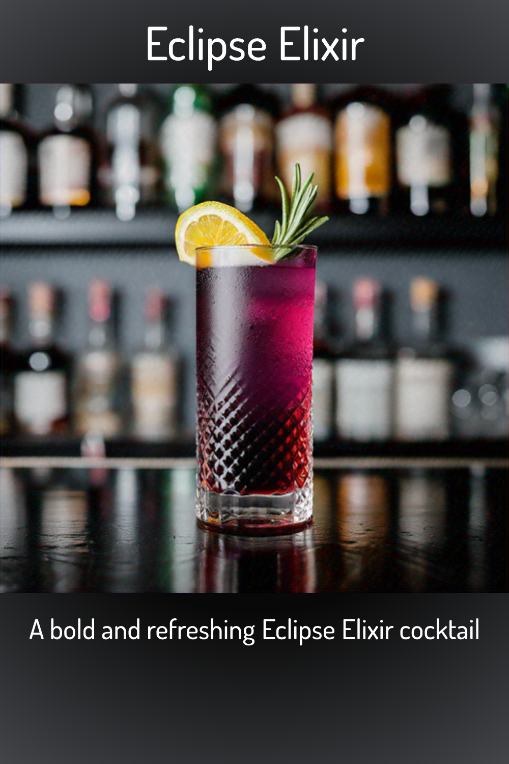 Eclipse Elixir, A bold and refreshing Eclipse Elixir cocktail