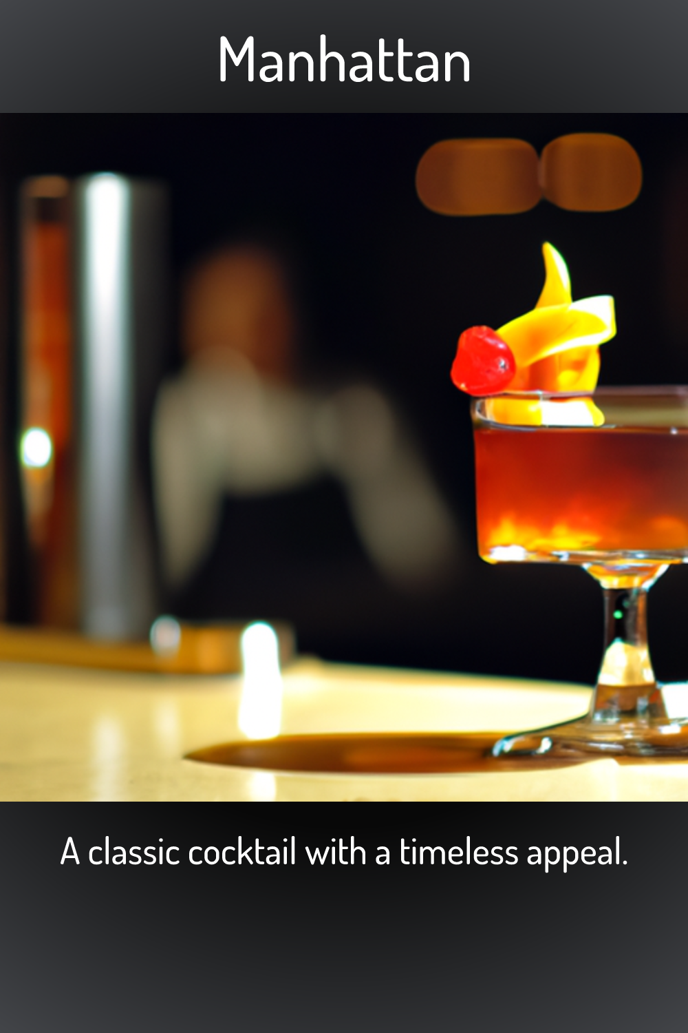 Manhattan, A classic cocktail with a timeless appeal.