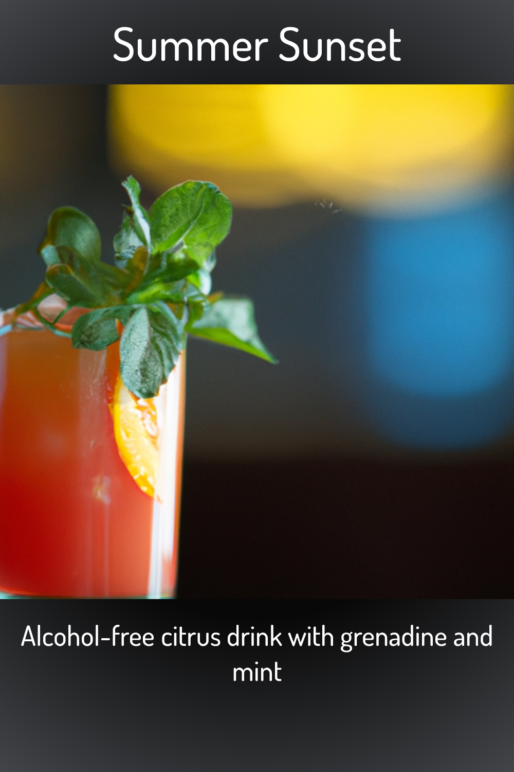 Summer Sunset, Alcohol-free citrus drink with grenadine and mint