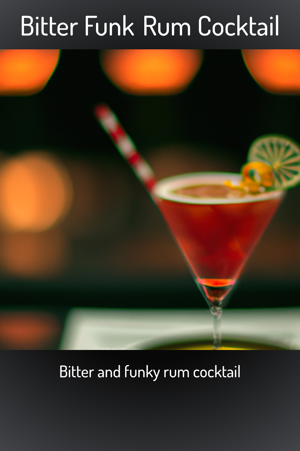 Bitter Funk Rum Cocktail, Bitter and funky rum cocktail