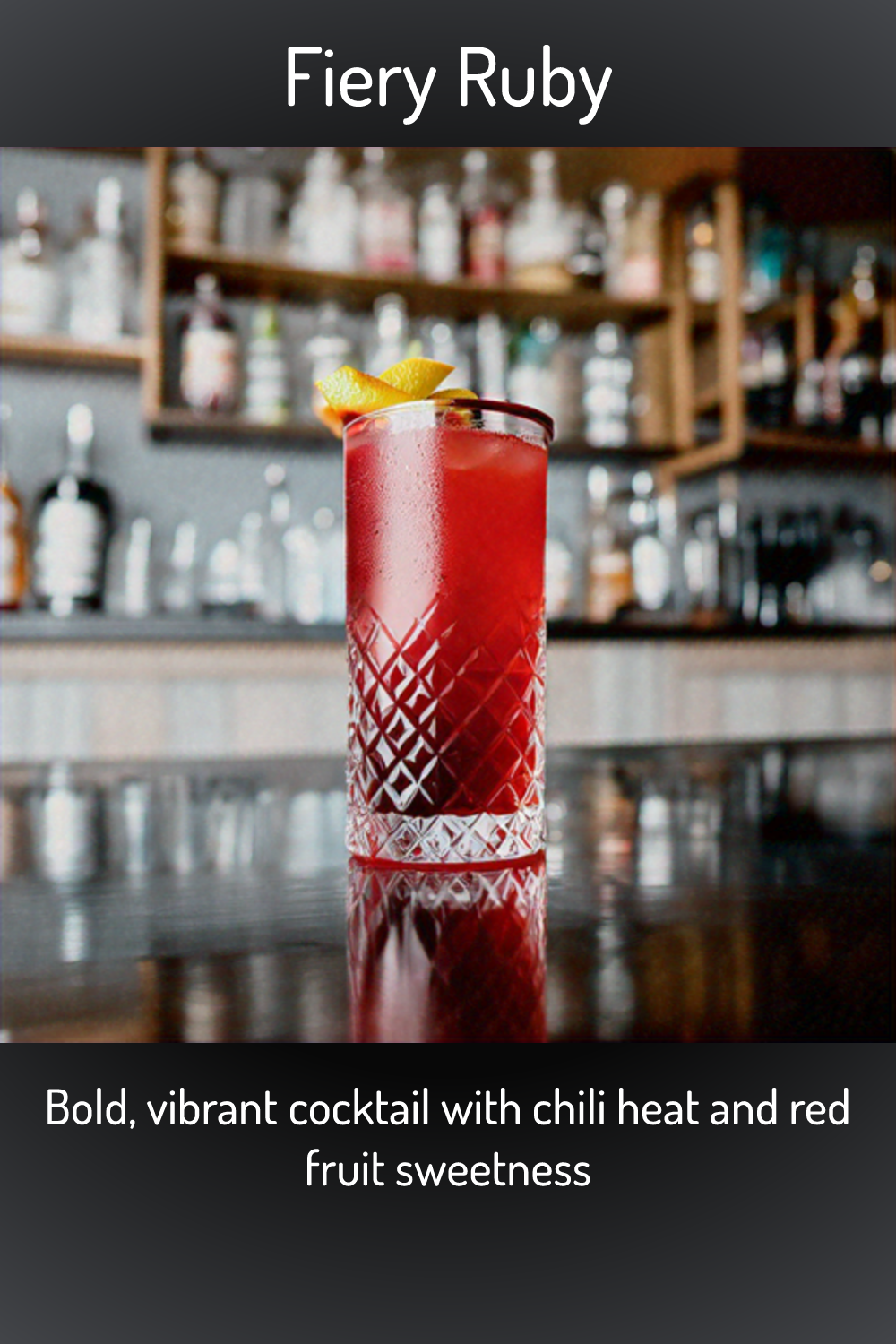 Fiery Ruby, Bold, vibrant cocktail with chili heat and red fruit sweetness