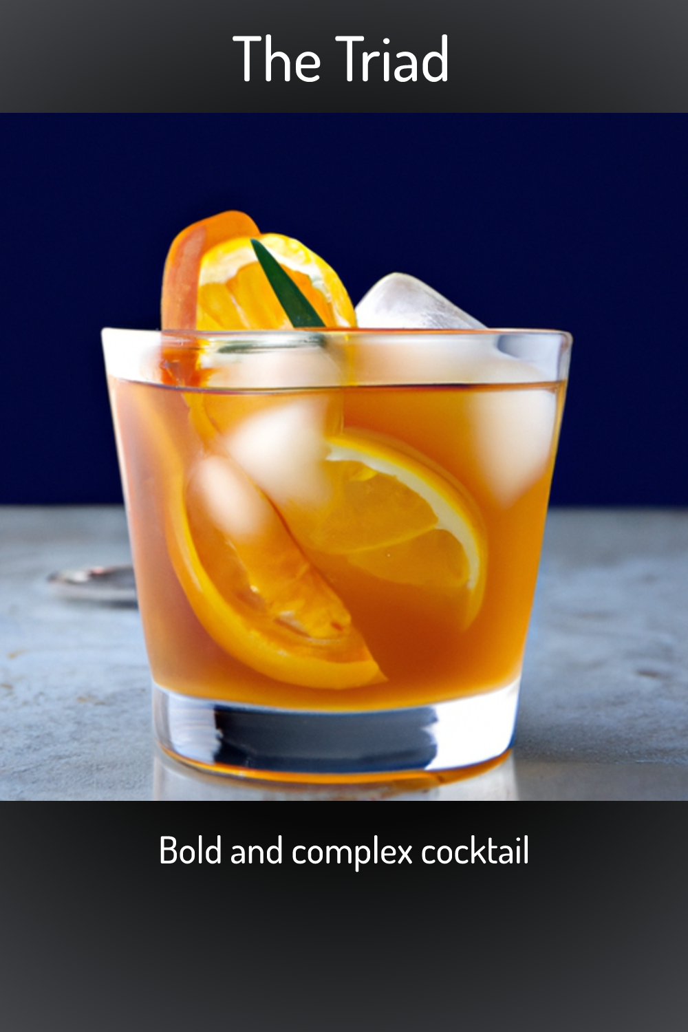 The Triad, Bold and complex cocktail
