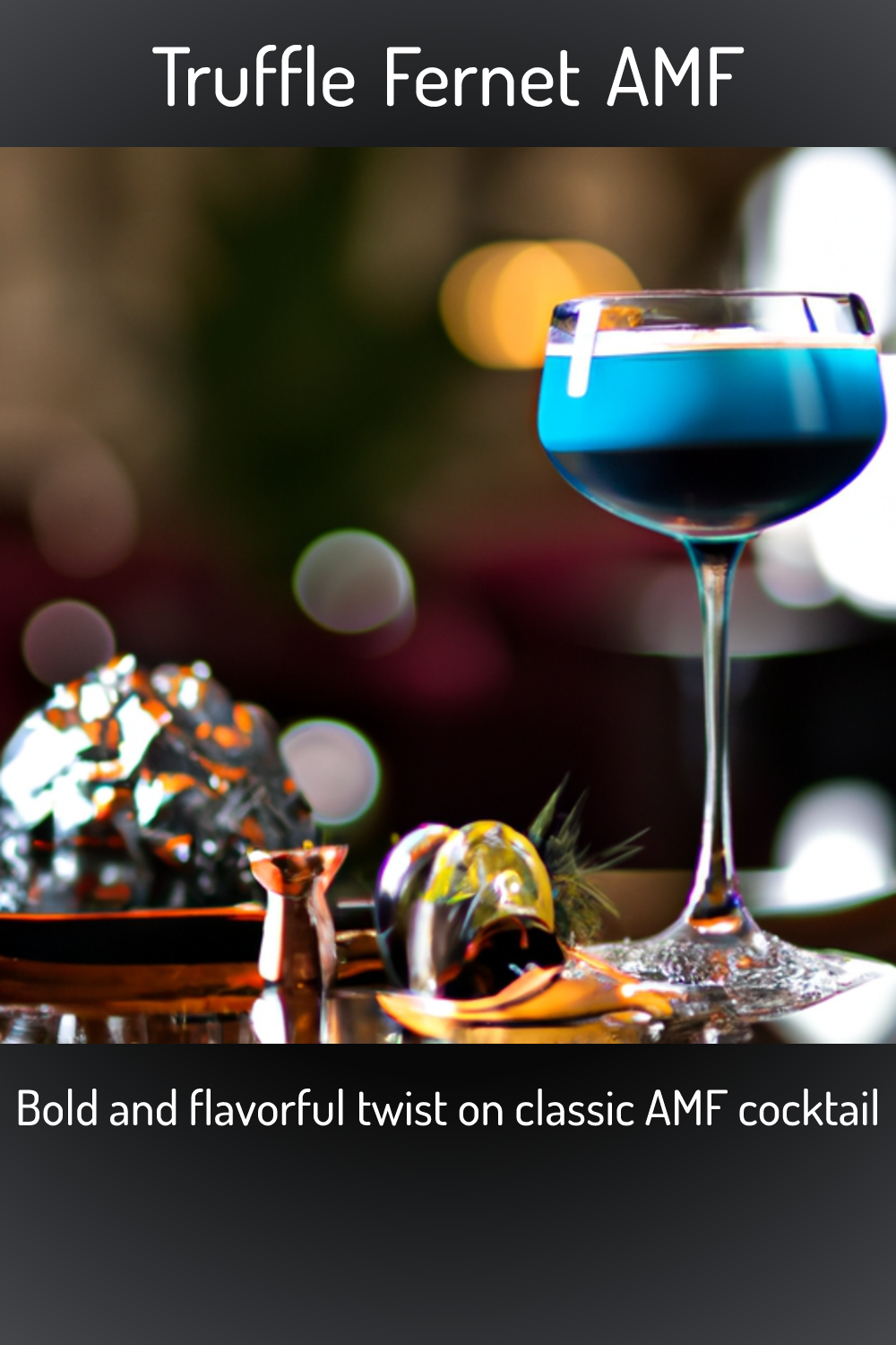 Truffle Fernet AMF, Bold and flavorful twist on classic AMF cocktail