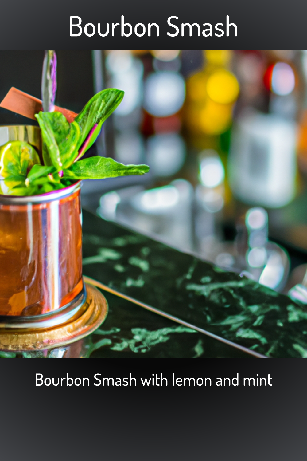 Bourbon Smash, Bourbon Smash with lemon and mint