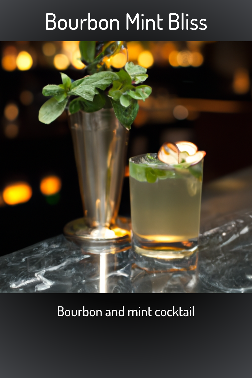 Bourbon Mint Bliss, Bourbon and mint cocktail