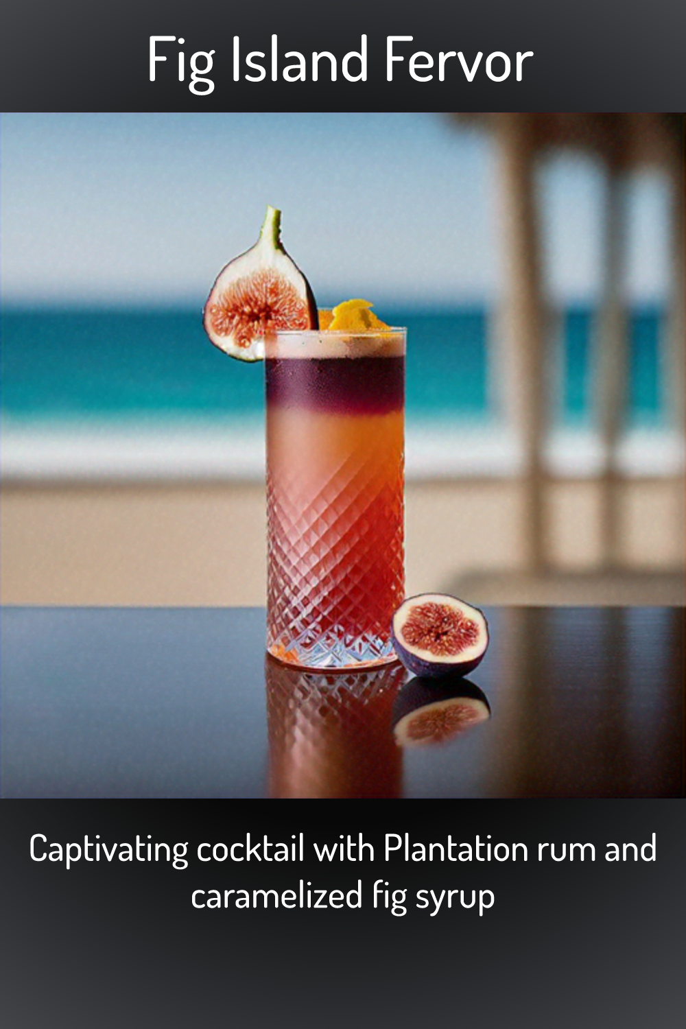Fig Island Fervor, Captivating cocktail with Plantation rum and ...