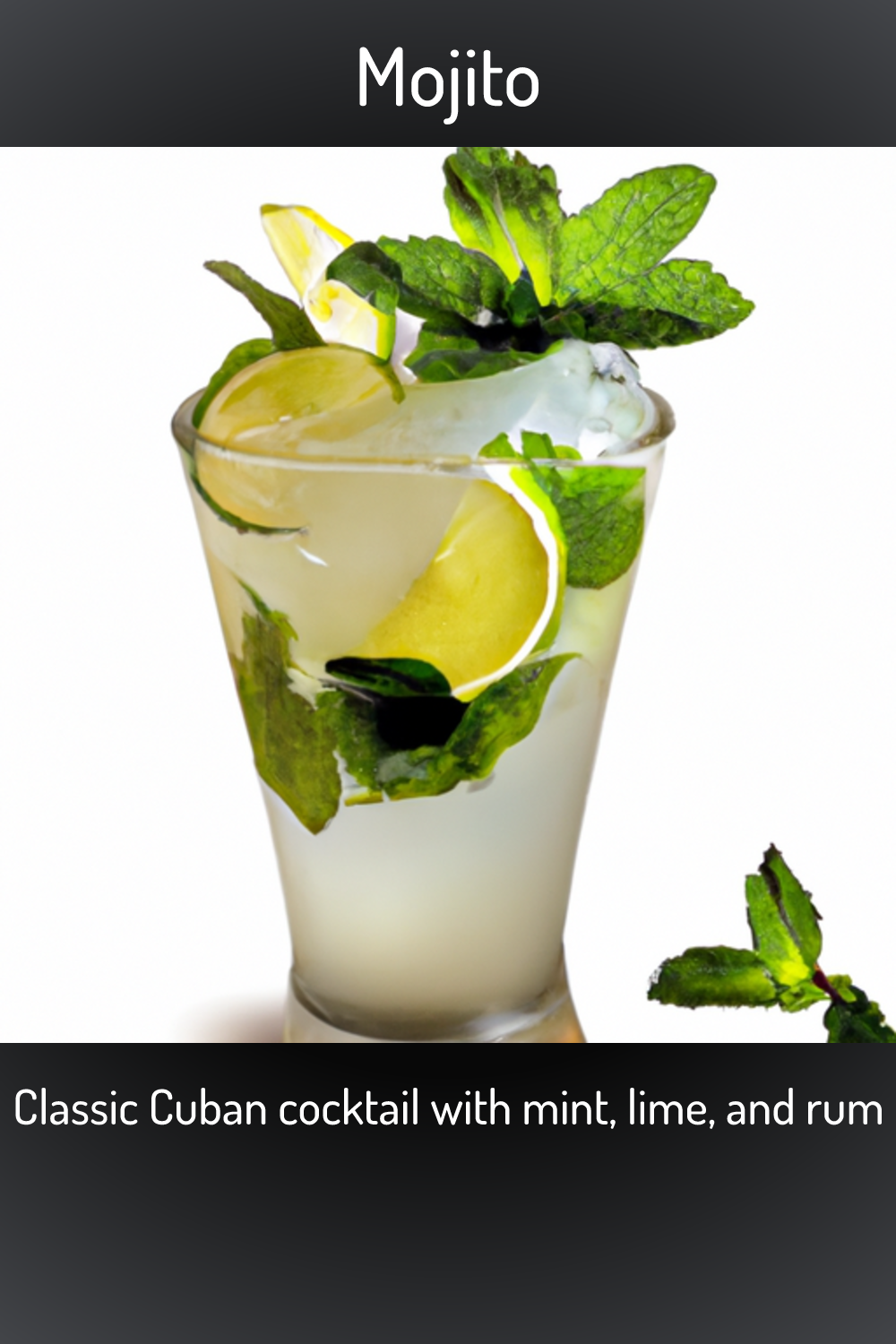 Mojito, Classic Cuban cocktail with mint, lime, and rum