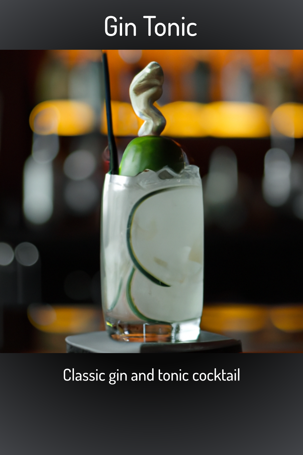 Gin Tonic, Classic gin and tonic cocktail