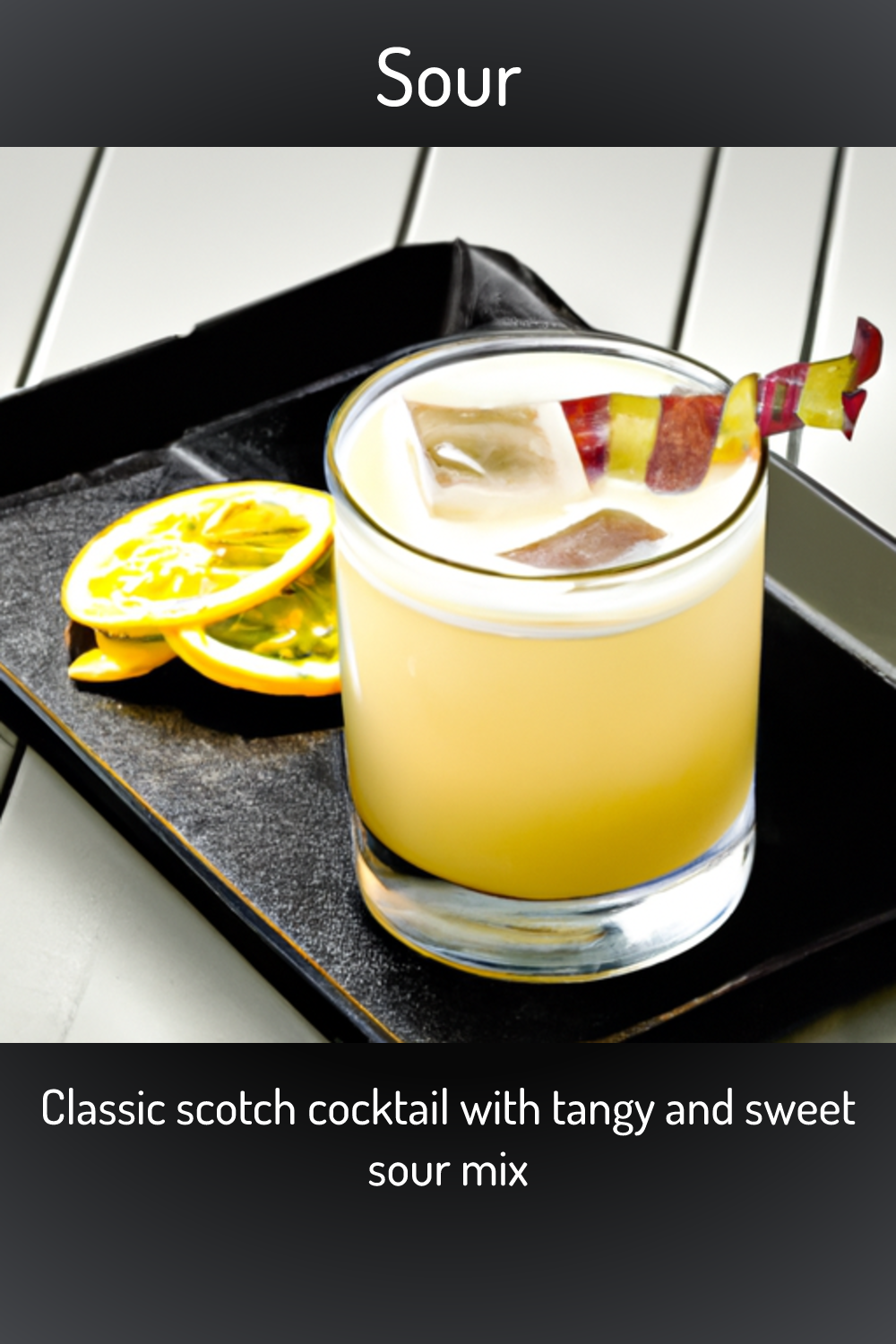 Sour, Classic scotch cocktail with tangy and sweet sour mix