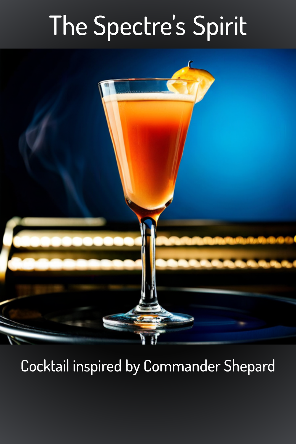 The Spectre's Spirit, Cocktail inspired by Commander Shepard