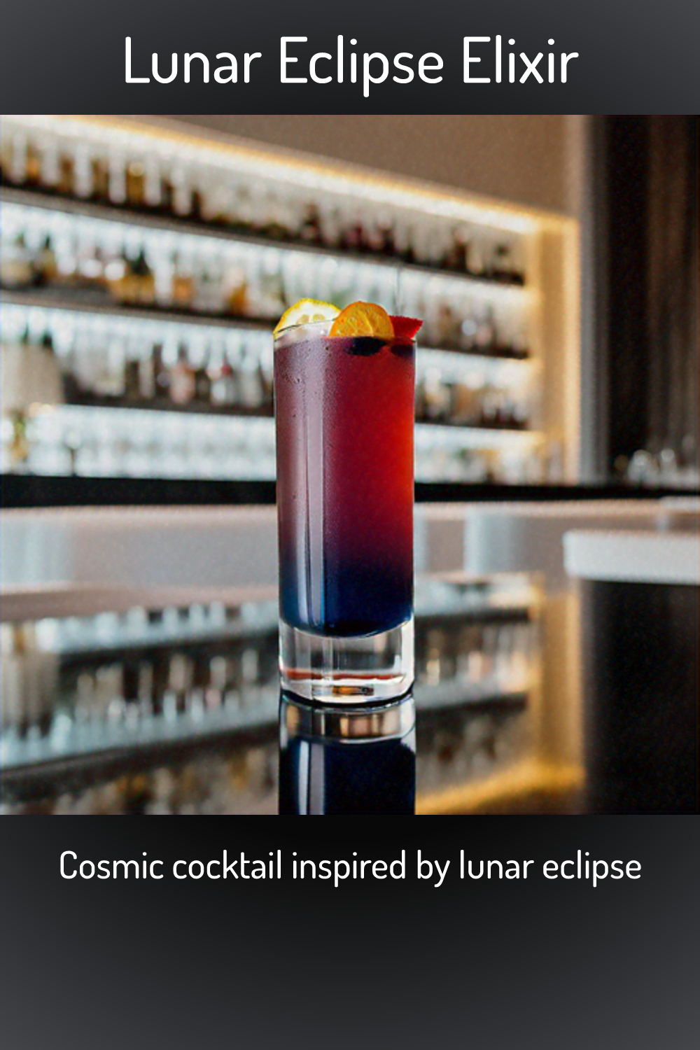 Lunar Eclipse Elixir, Cosmic cocktail inspired by lunar eclipse