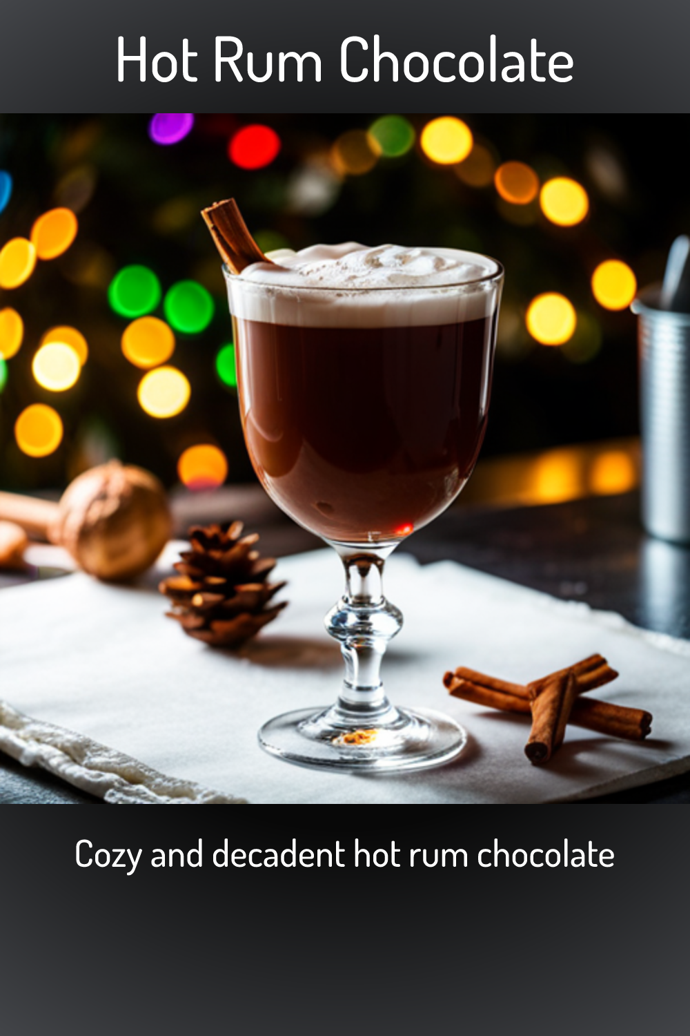 Hot Rum Chocolate, Cozy and decadent hot rum chocolate