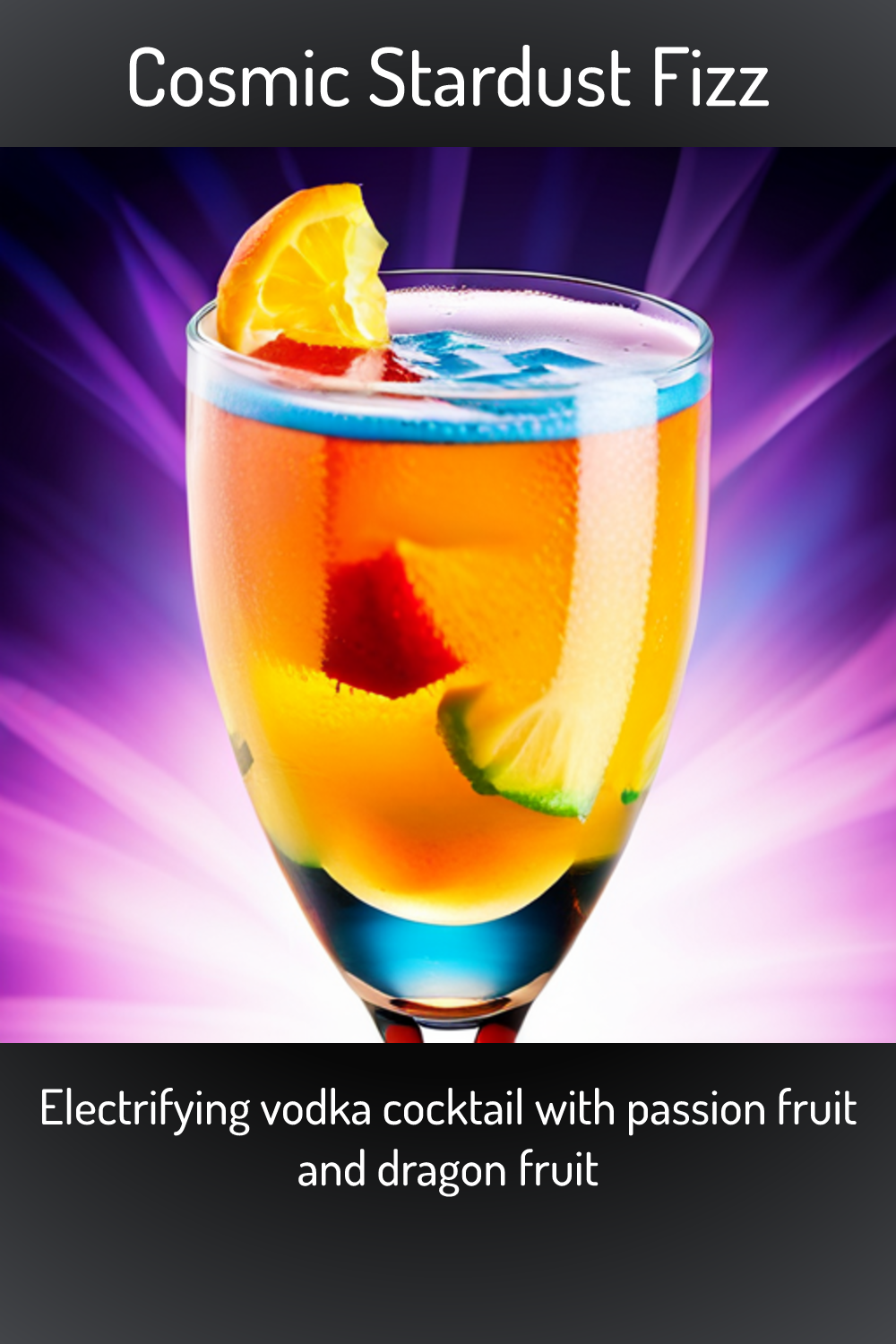 Cosmic Stardust Fizz, Electrifying vodka cocktail with passion fruit ...
