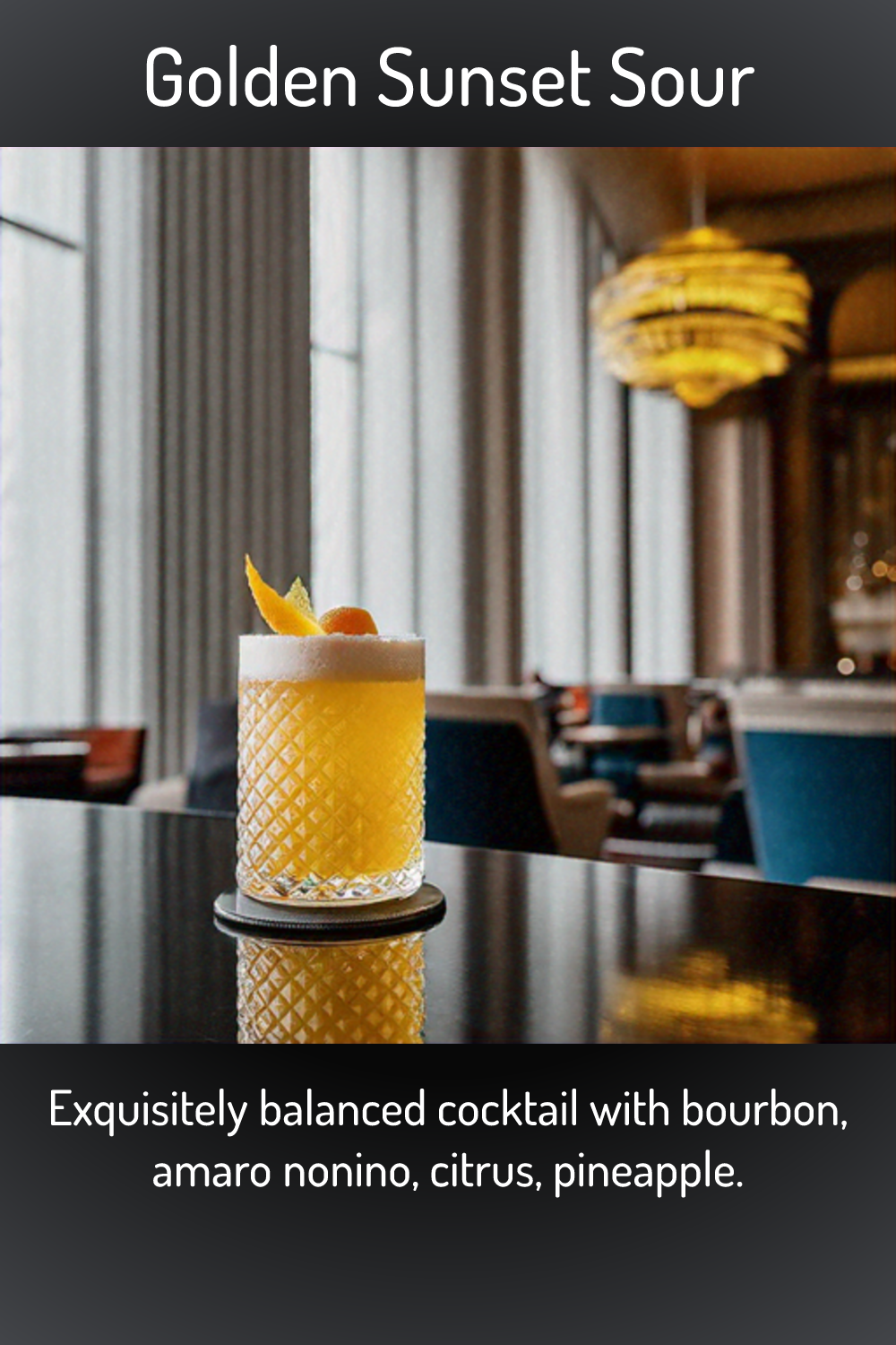 Golden Sunset Sour, Exquisitely balanced cocktail with bourbon, amaro ...