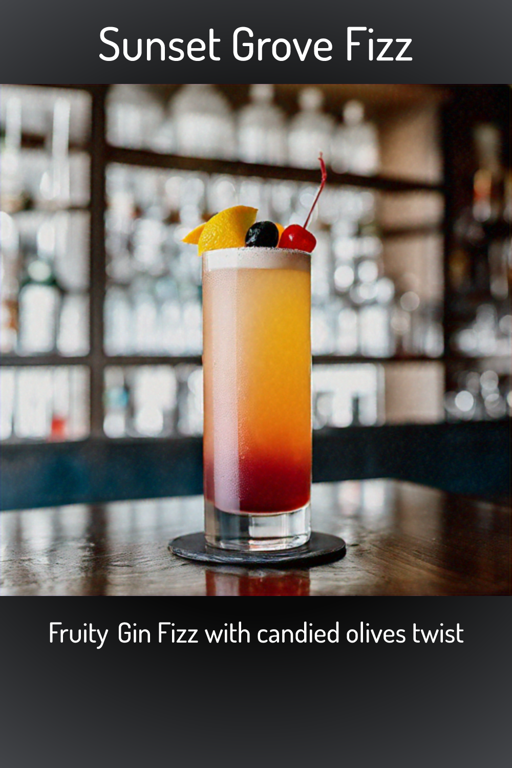 Sunset Grove Fizz, Fruity Gin Fizz with candied olives twist