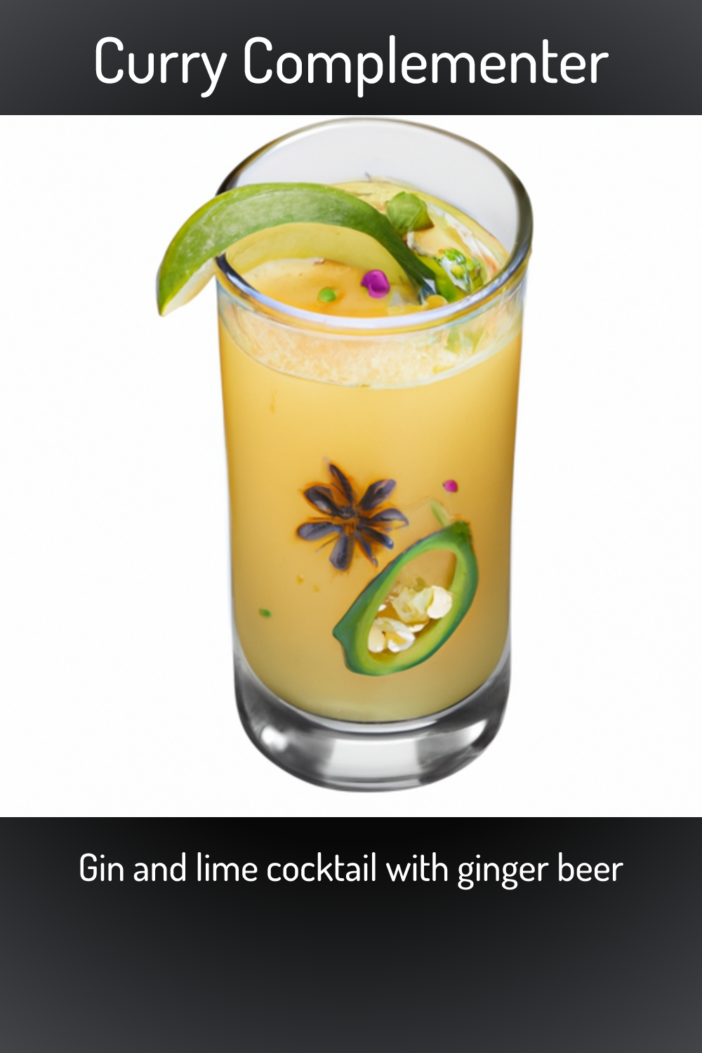 Curry Complementer, Gin and lime cocktail with ginger beer