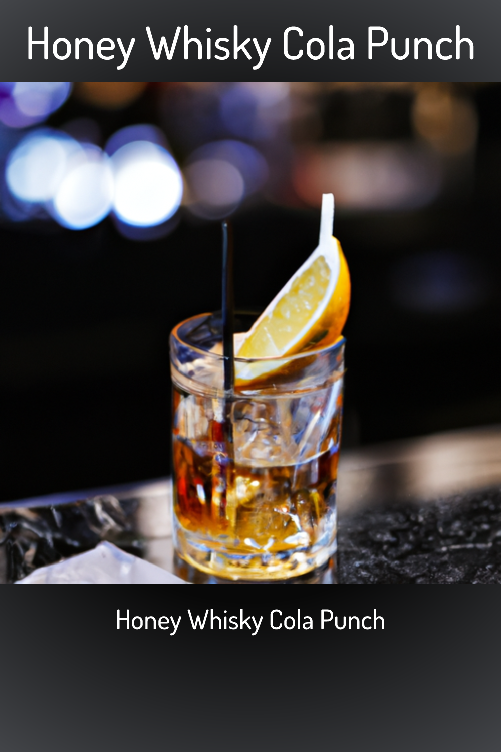 Honey Whisky Cola Punch, Honey Whisky Cola Punch