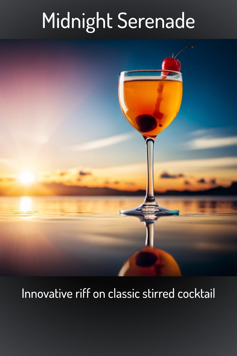 Midnight Serenade, Innovative riff on classic stirred cocktail