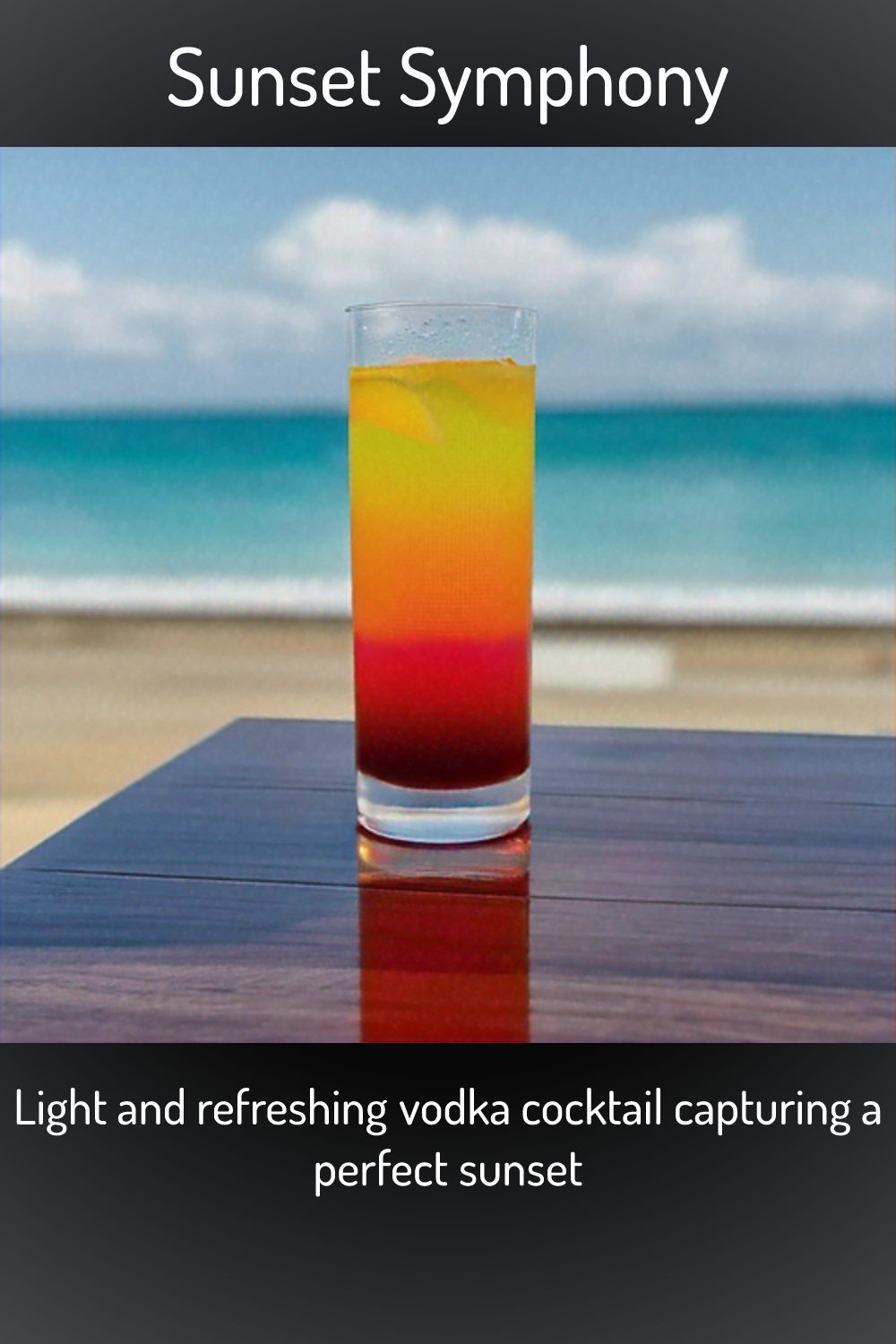 Sunset Symphony, Light and refreshing vodka cocktail capturing a perfect sunset