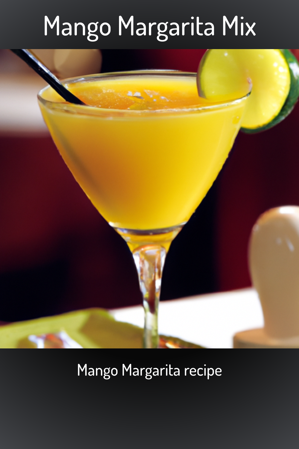 Mango Margarita Mix, Mango Margarita recipe