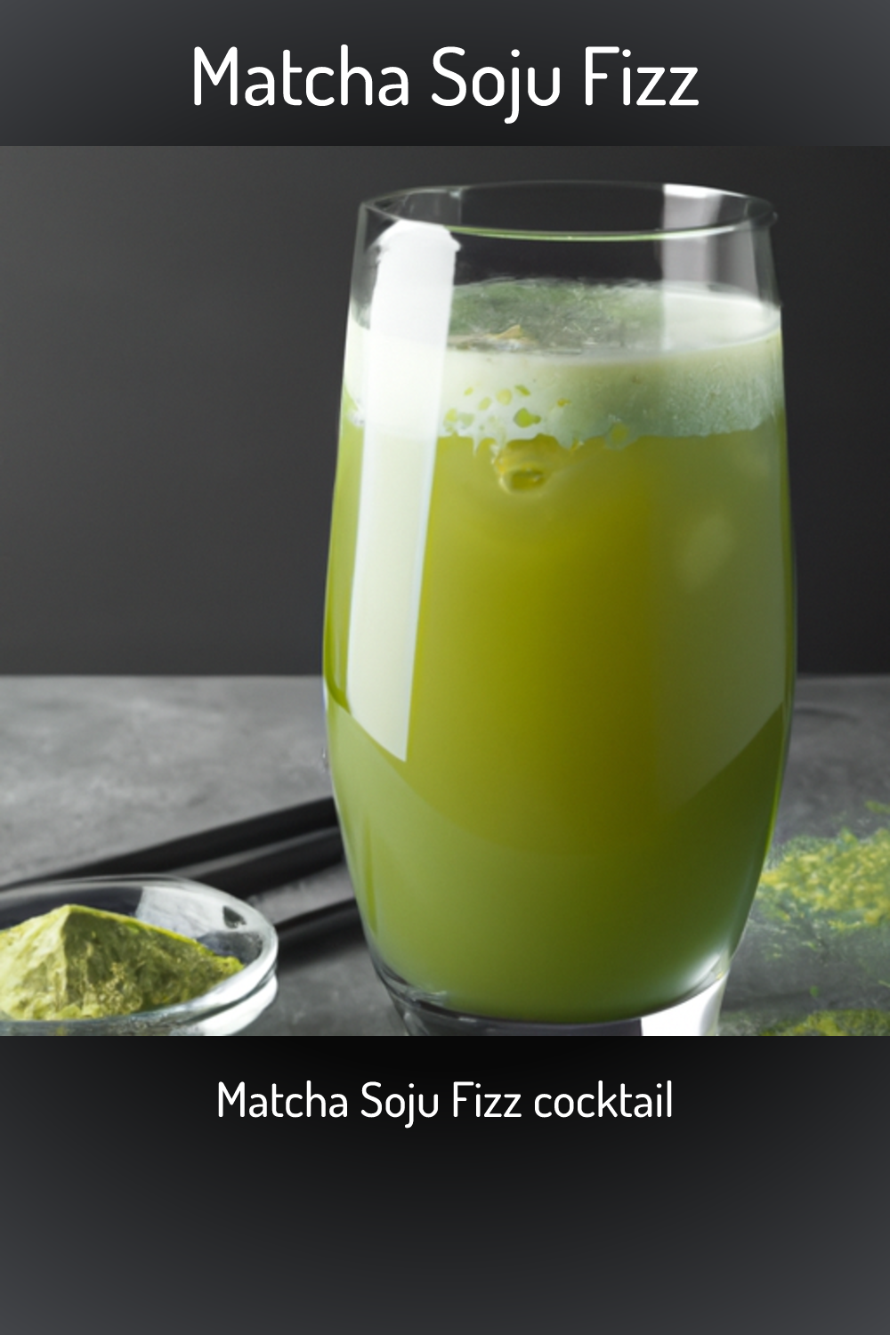 Matcha Soju Fizz Matcha Soju Fizz Cocktail