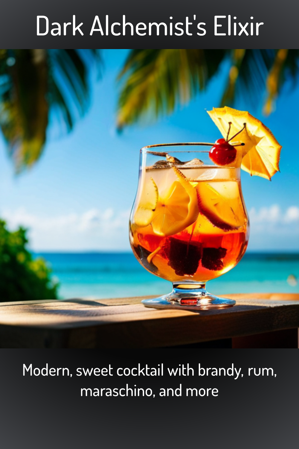 Dark Alchemist's Elixir, Modern, sweet cocktail with brandy, rum, maraschino, and more