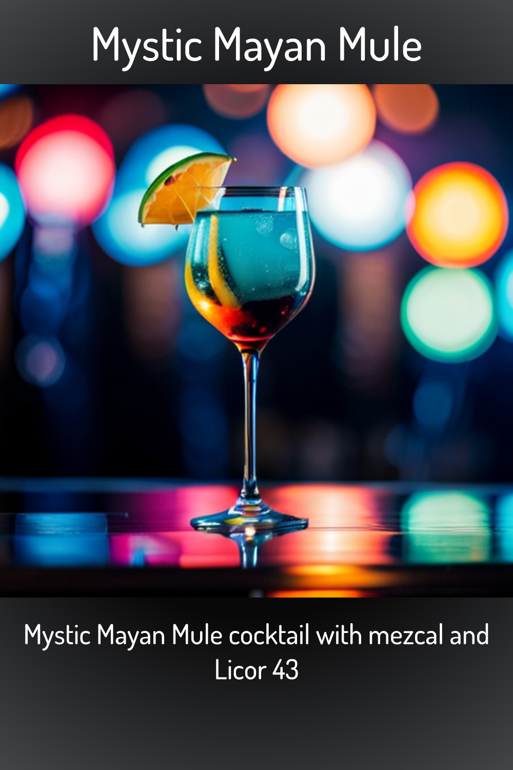 Mystic Mayan Mule, Mystic Mayan Mule cocktail with mezcal and Licor 43