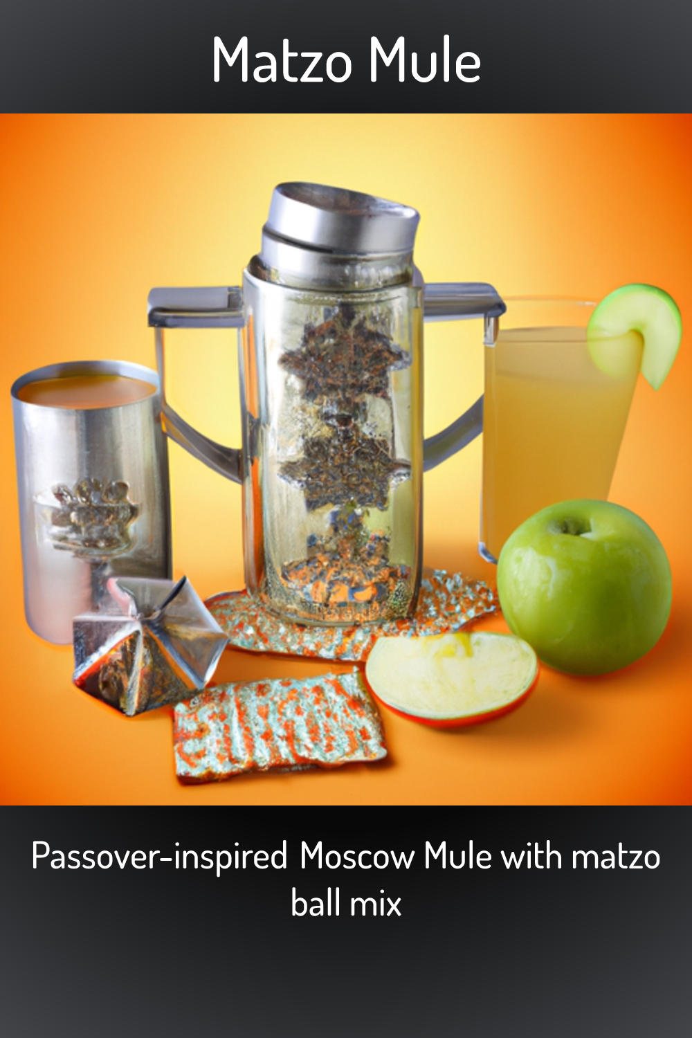 Matzo Mule, Passover-inspired Moscow Mule with matzo ball mix