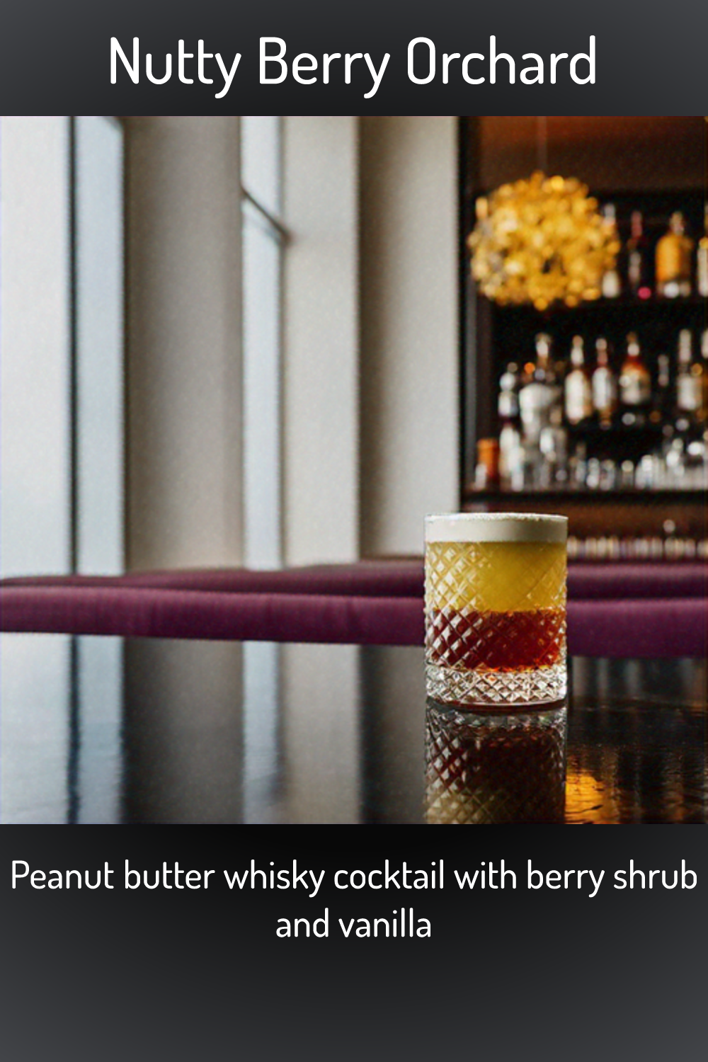 Nutty Berry Orchard Peanut Butter Whisky Cocktail With Berry Shrub And