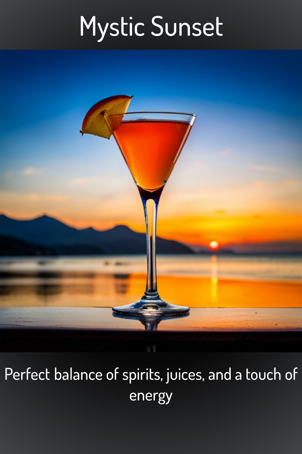 Mystic Sunset, Perfect balance of spirits, juices, and a touch of energy