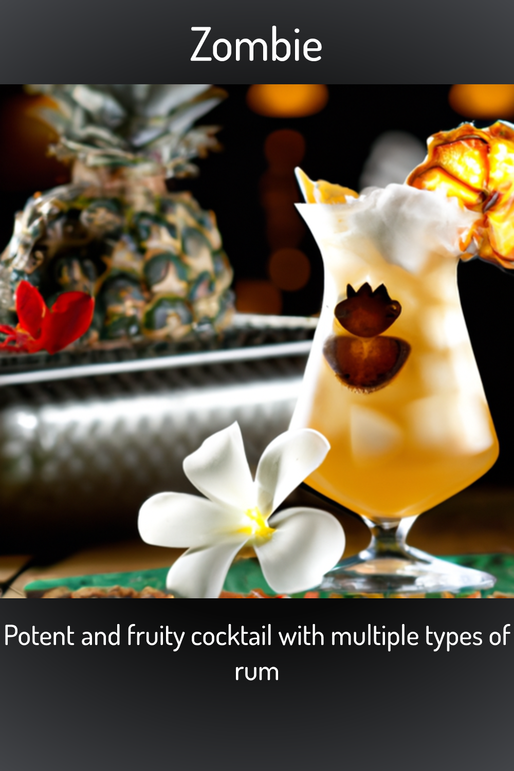 Zombie, Potent and fruity cocktail with multiple types of rum