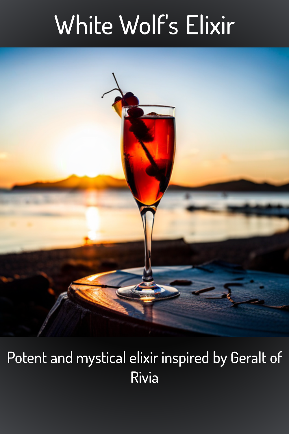 White Wolf's Elixir, Potent and mystical elixir inspired by Geralt of Rivia