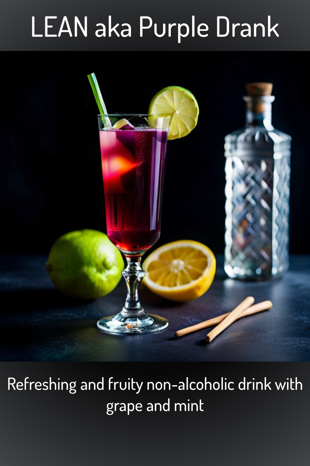 LEAN aka Purple Drank, Refreshing and fruity non-alcoholic drink with ...