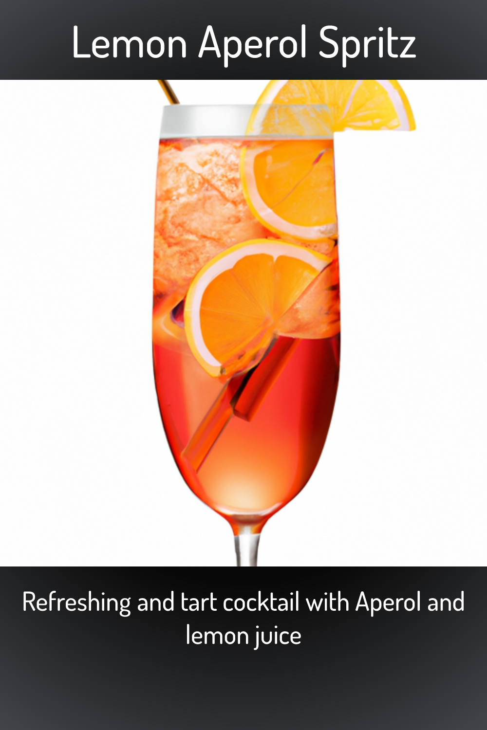 Lemon Aperol Spritz Refreshing And Tart Cocktail With Aperol And Lemon
