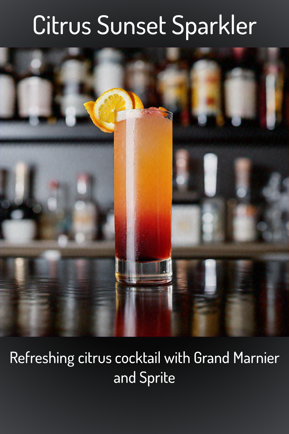 Citrus Sunset Sparkler, Refreshing citrus cocktail with Grand Marnier and Sprite