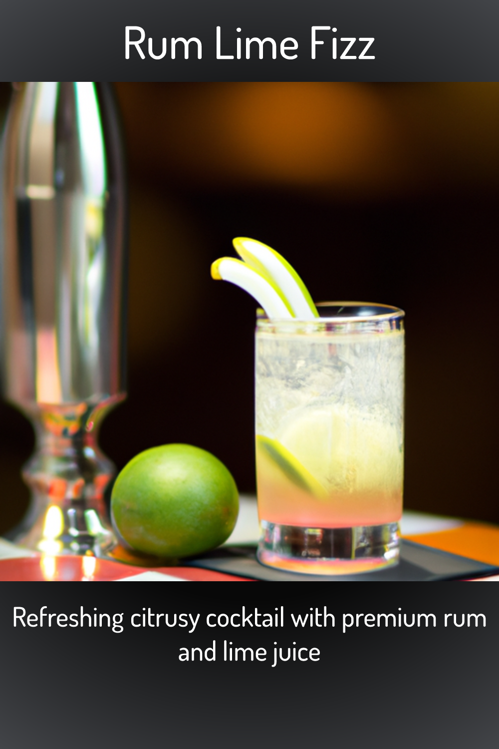 Rum Lime Fizz Refreshing Citrusy Cocktail With Premium Rum And Lime Juice