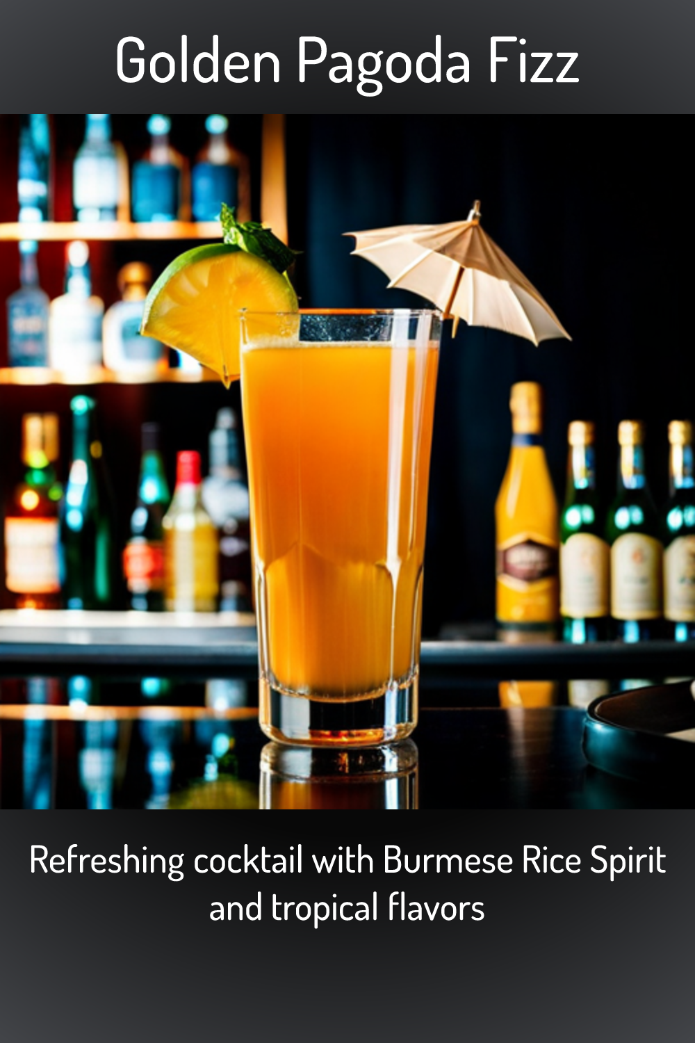 Golden Pagoda Fizz, Refreshing cocktail with Burmese Rice Spirit and ...