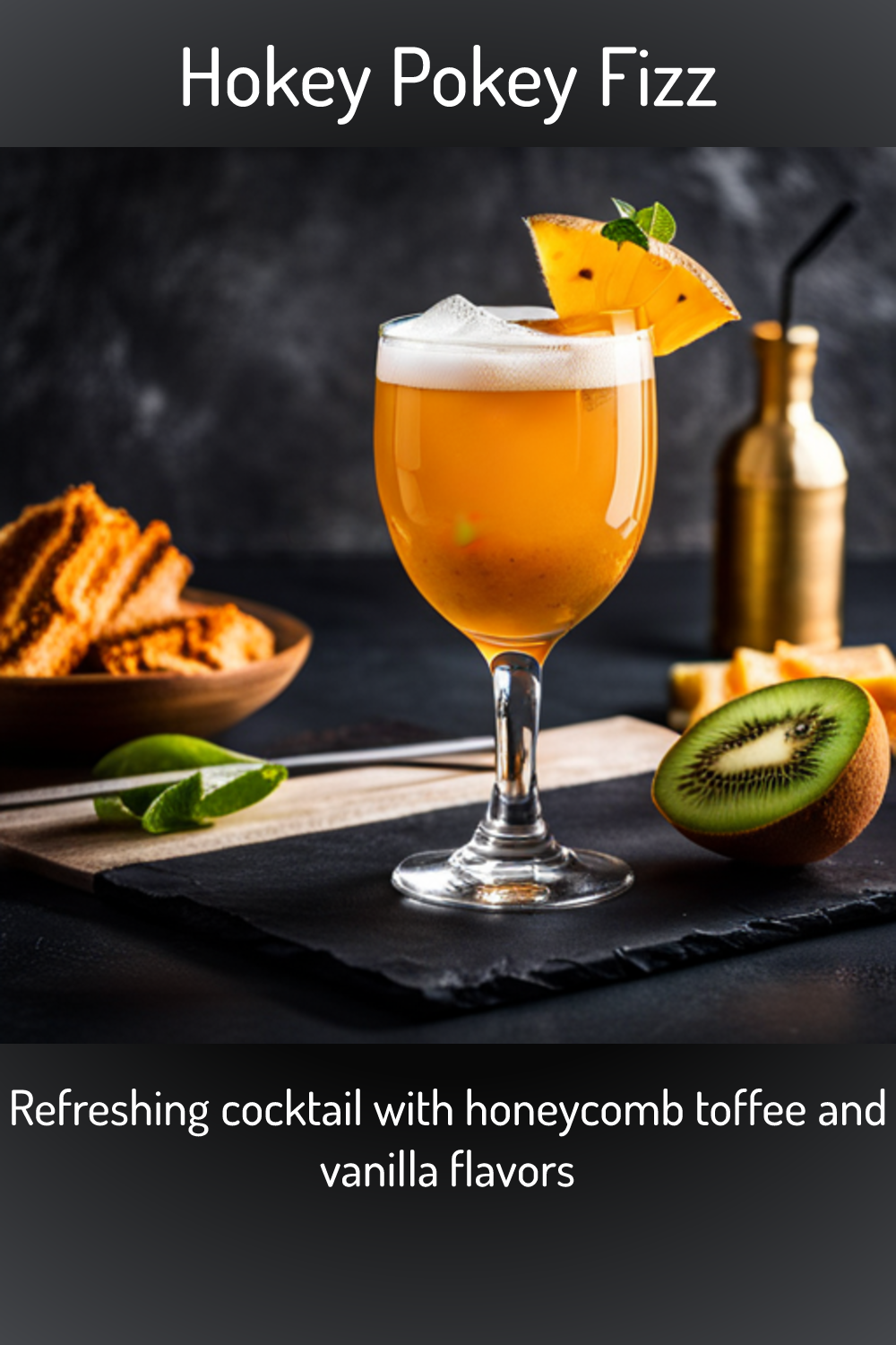 Hokey Pokey Fizz, Refreshing cocktail with honeycomb toffee and vanilla ...