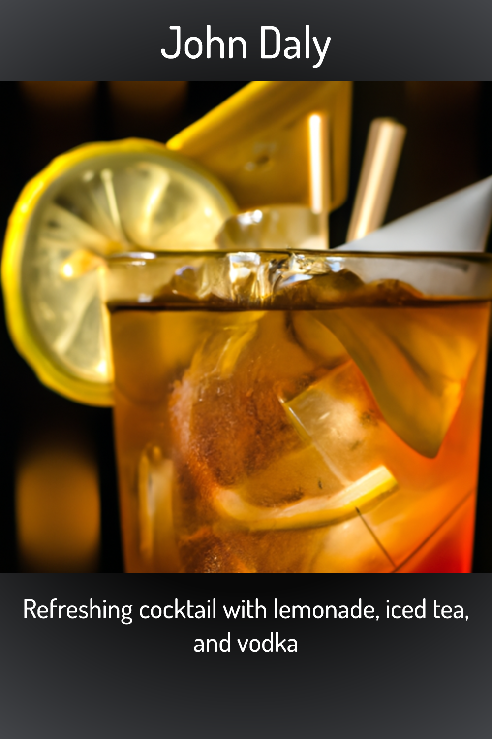 John Daly, Refreshing cocktail with lemonade, iced tea, and vodka