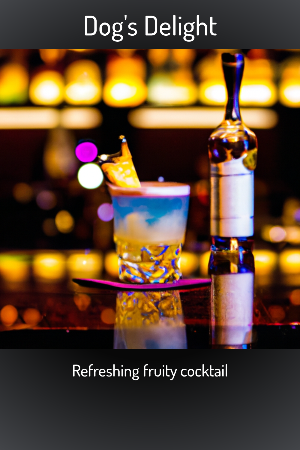 Dog's Delight, Refreshing fruity cocktail