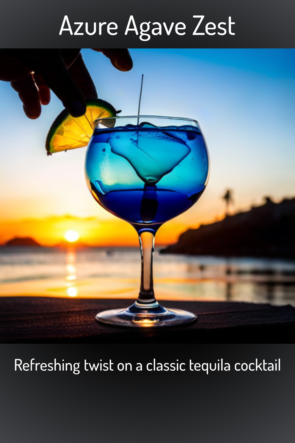 Azure Agave Zest Refreshing Twist On A Classic Tequila Cocktail