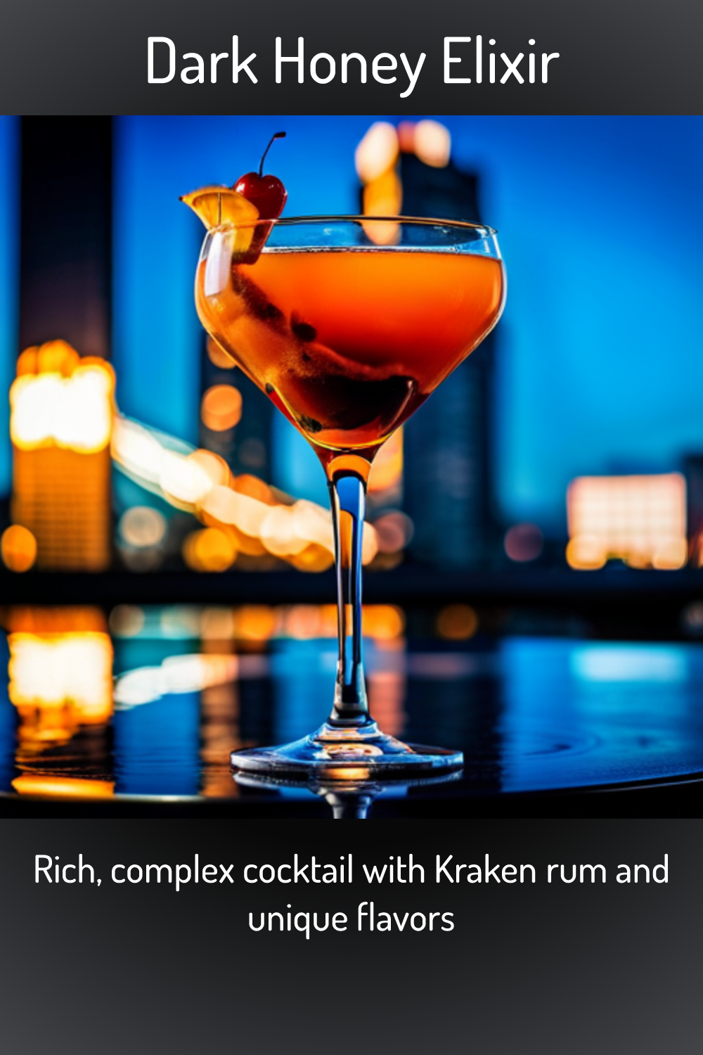 Dark Honey Elixir, Rich, complex cocktail with Kraken rum and unique ...