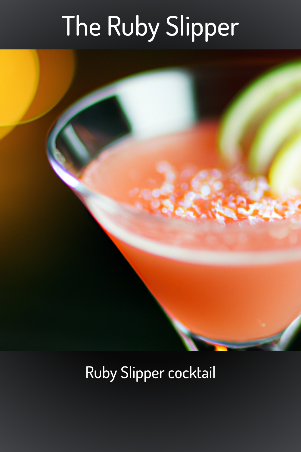 The Ruby Slipper, Ruby Slipper cocktail