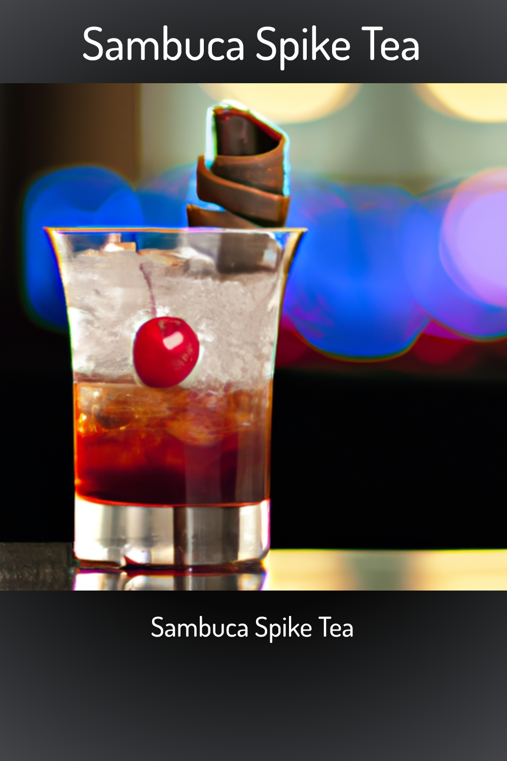 Sambuca Spike Tea, Sambuca Spike Tea