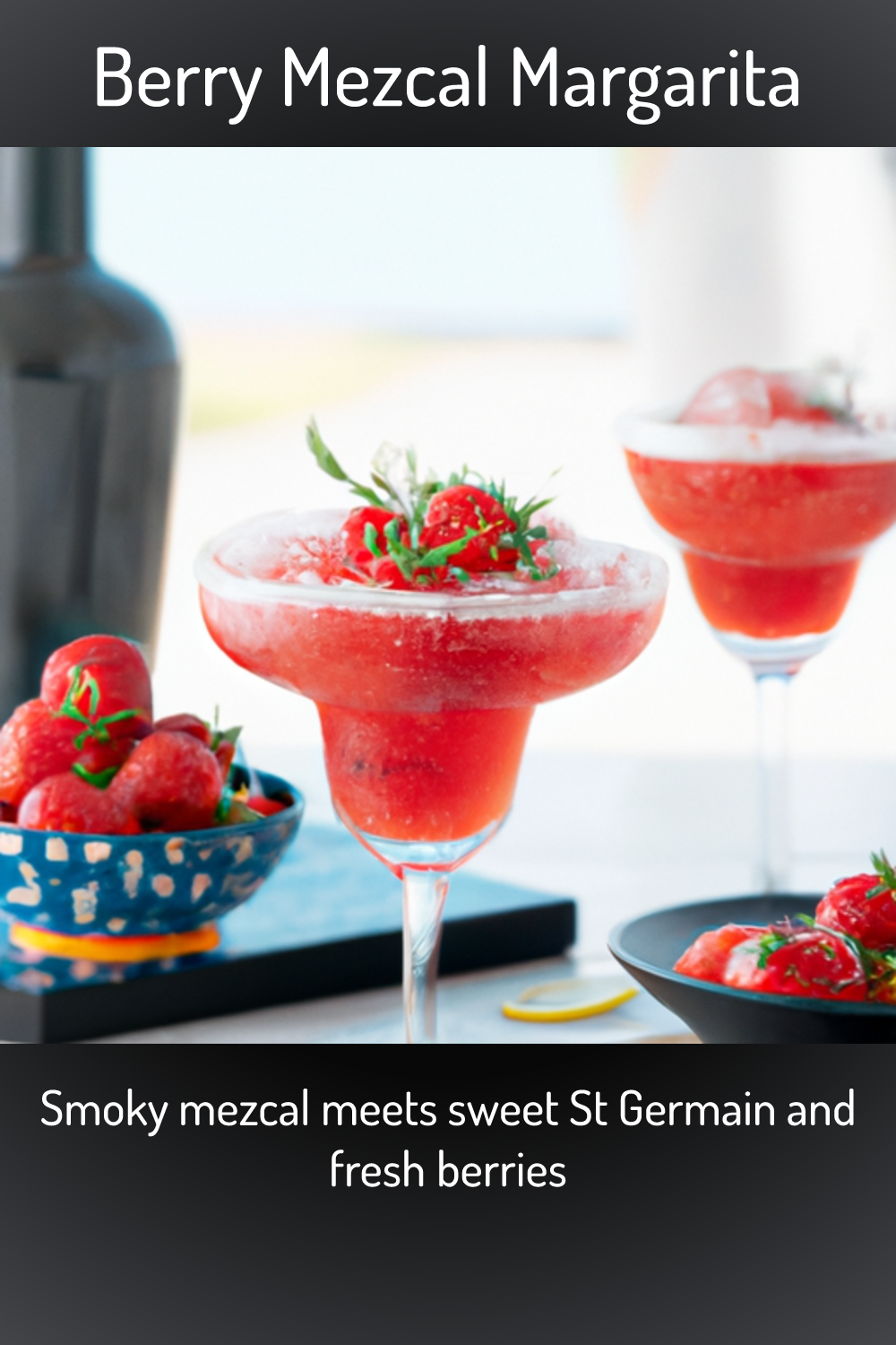 Berry Mezcal Margarita Smoky Mezcal Meets Sweet St Germain And Fresh