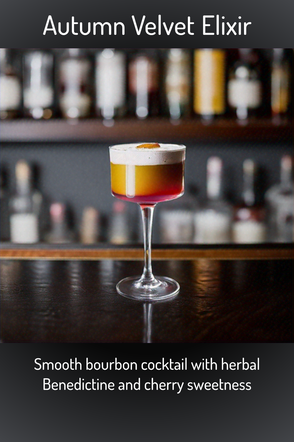 Autumn Velvet Elixir, Smooth bourbon cocktail with herbal Benedictine ...
