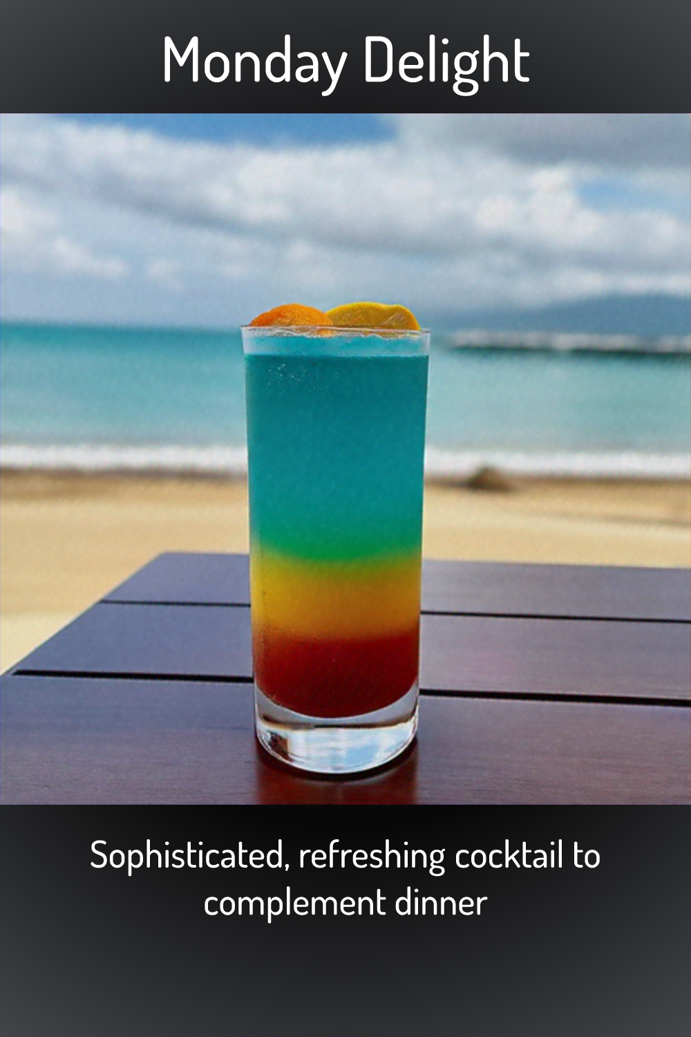 Monday Delight, Sophisticated, refreshing cocktail to complement dinner