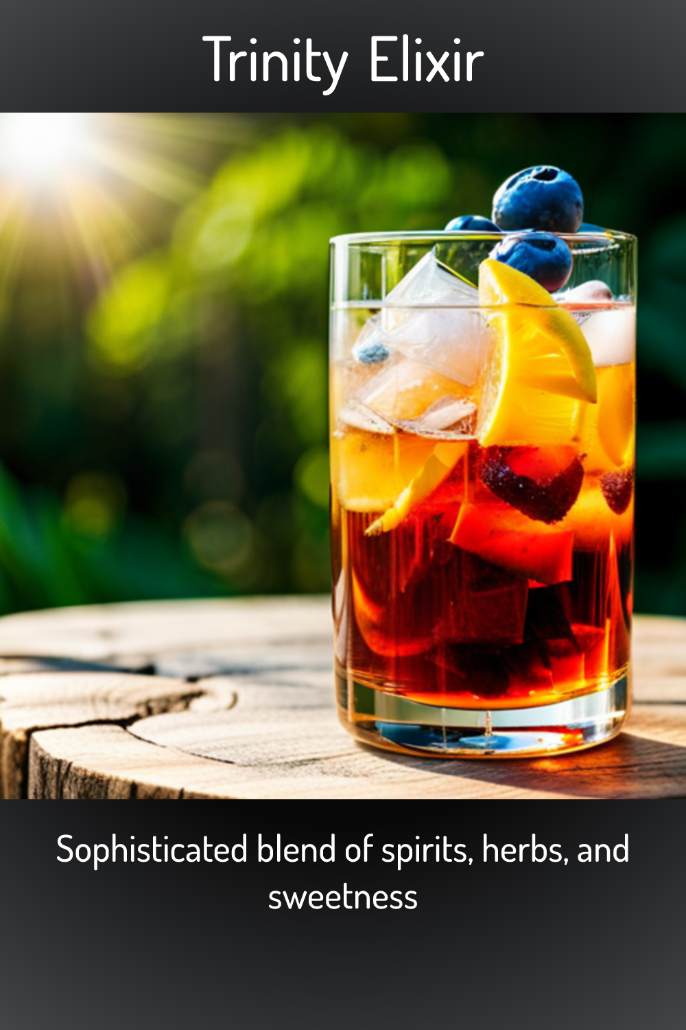 Trinity Elixir, Sophisticated blend of spirits, herbs, and sweetness
