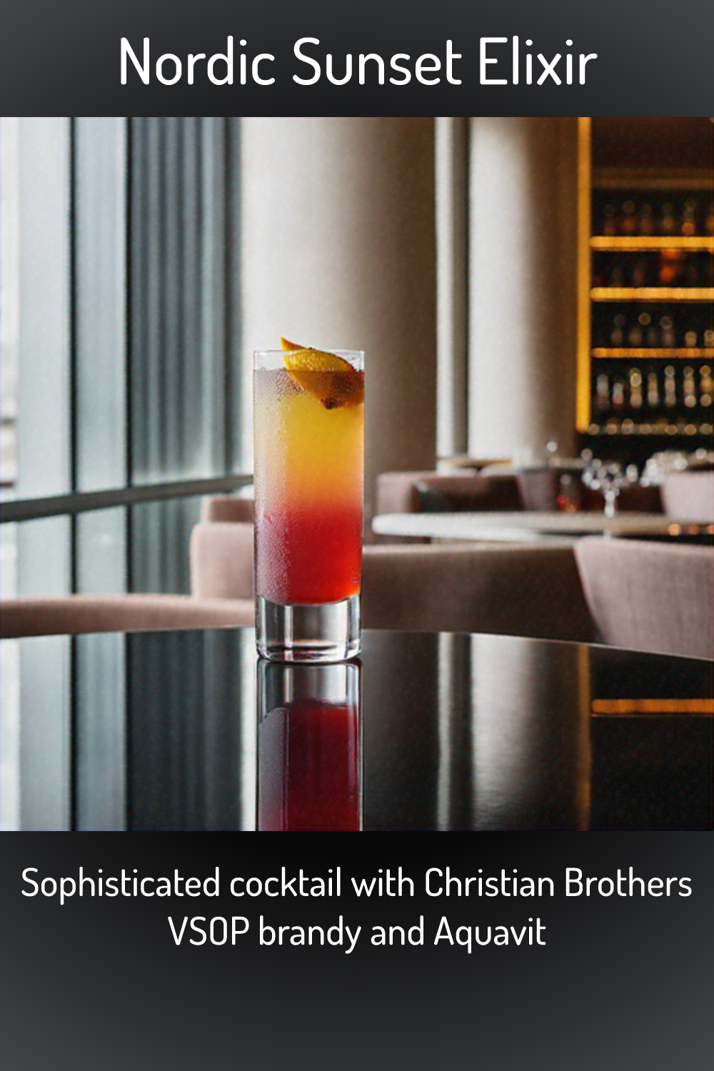 Nordic Sunset Elixir, Sophisticated cocktail with Christian Brothers VSOP brandy and Aquavit