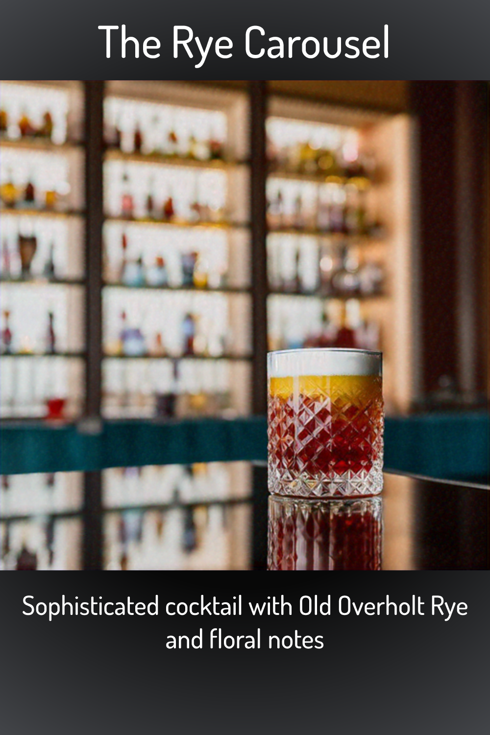 The Rye Carousel, Sophisticated cocktail with Old Overholt Rye and ...
